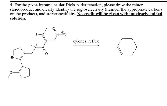 Solved 4. For the given intramolecular Diels-Alder reaction, | Chegg.com