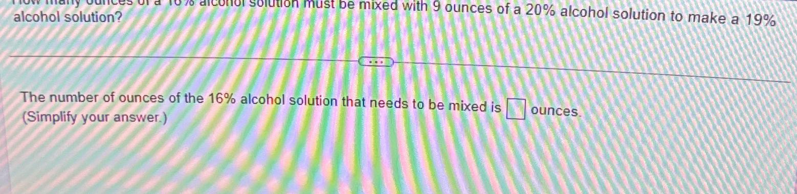 Solved alcohol solution?must be mixed with 9 ﻿ounces of a | Chegg.com