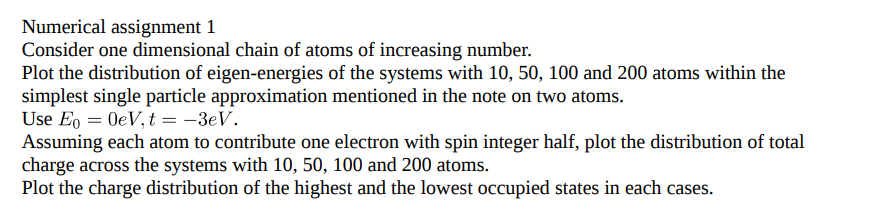 Solved Numerical assignment 1Consider one dimensional chain | Chegg.com