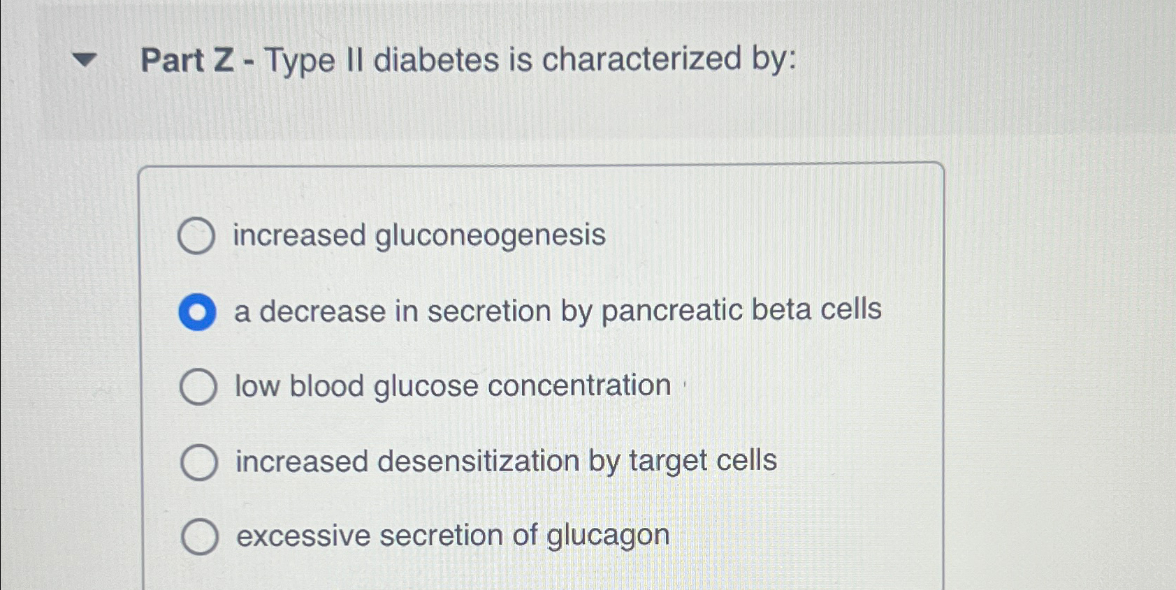 Solved Part Z - ﻿Type II diabetes is characterized | Chegg.com