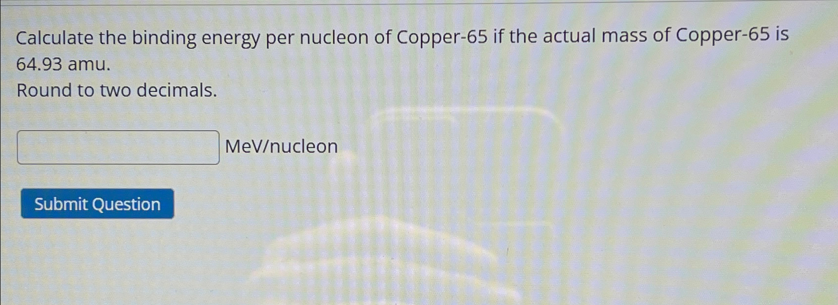 Solved Calculate the binding energy per nucleon of | Chegg.com