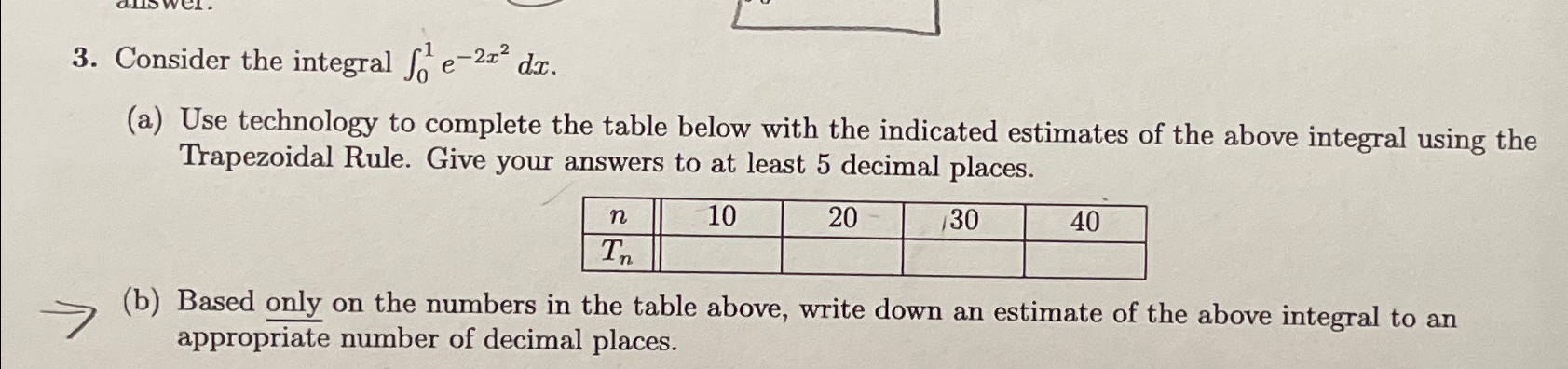 Solved Consider the integral ∫01e-2x2dx.(a) ﻿Use technology | Chegg.com