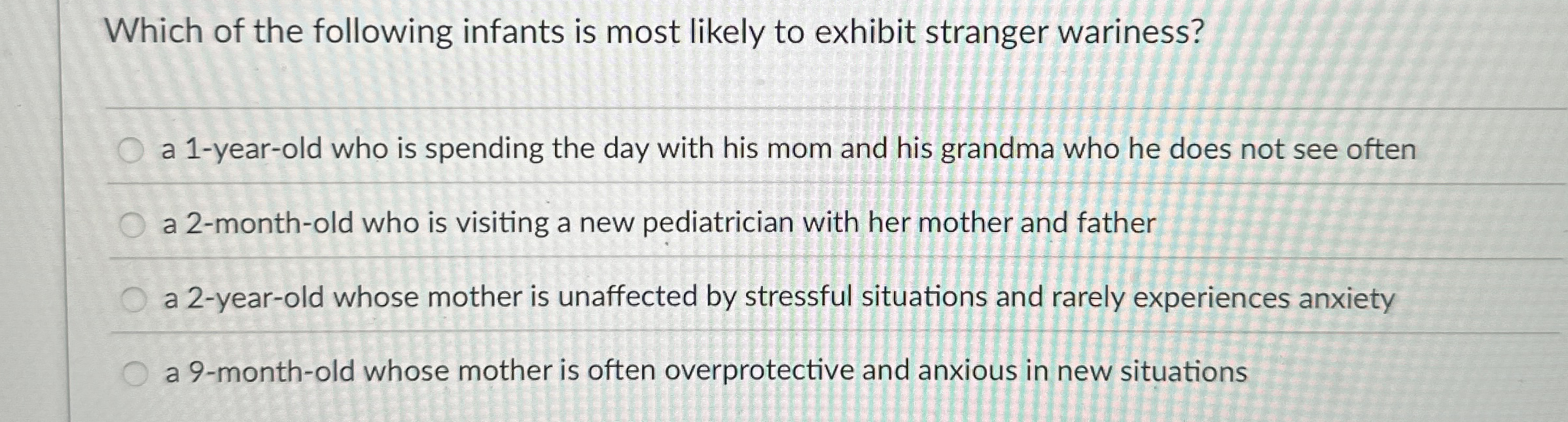 Which of the following infants is most likely to | Chegg.com