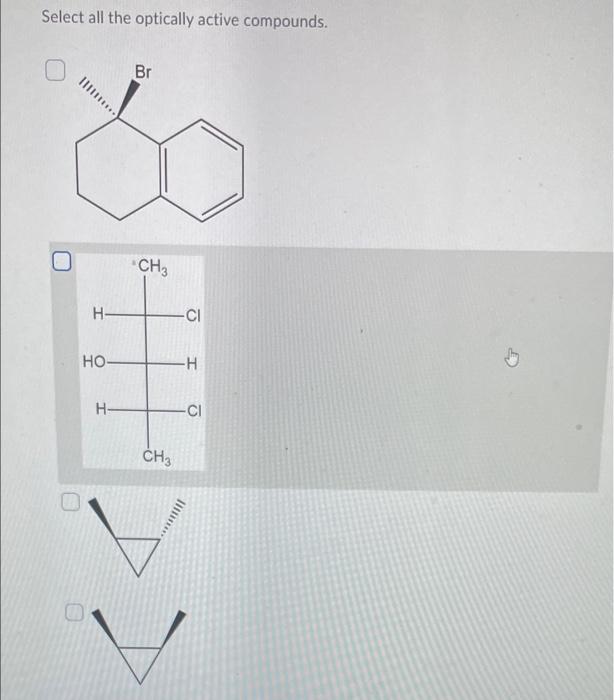 Solved Select all the optically active compounds. Br Ilm. | Chegg.com