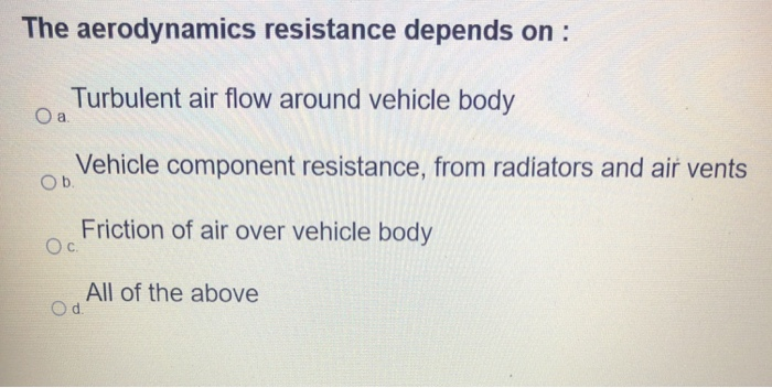Solved The aerodynamics resistance depends on: Turbulent air | Chegg.com