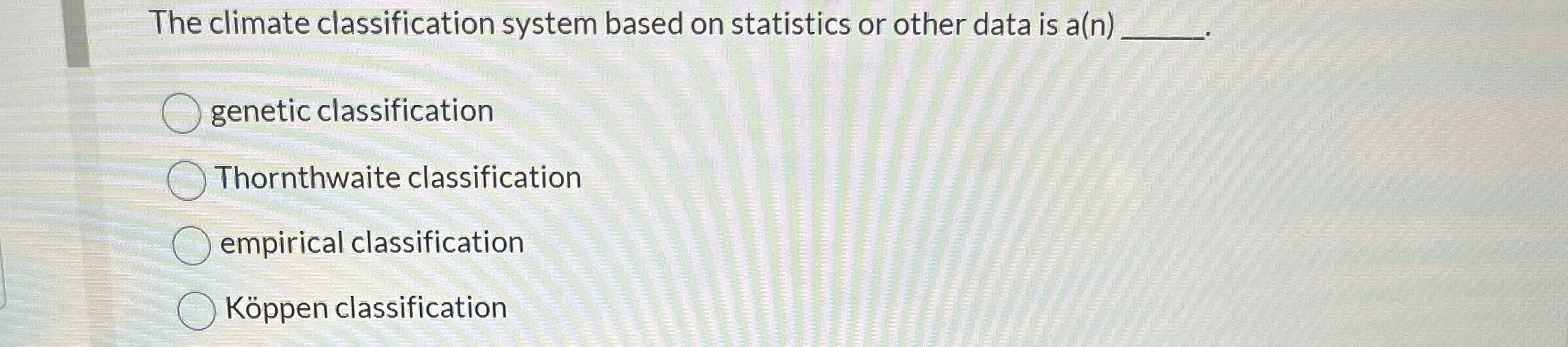 Solved The climate classification system based on statistics | Chegg.com