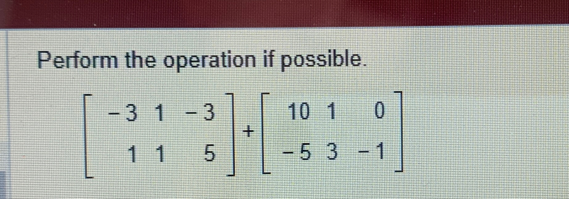 Solved Perform the operation if | Chegg.com