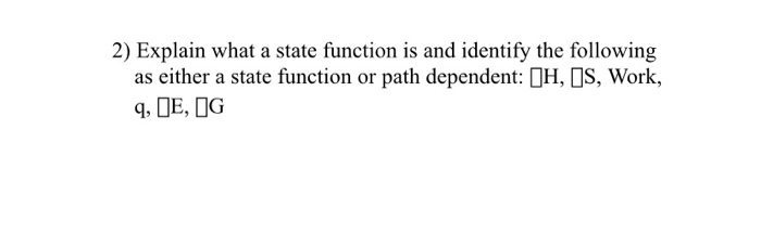 Solved 2) Explain what a state function is and identify the | Chegg.com