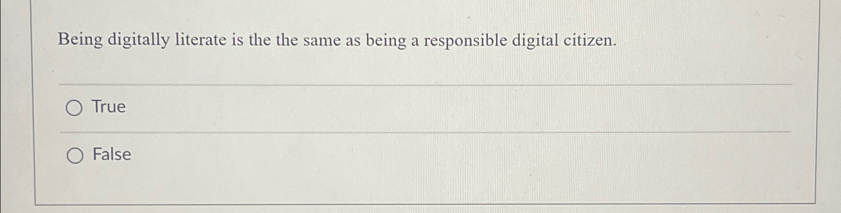 Solved Being digitally literate is the the same as being a | Chegg.com