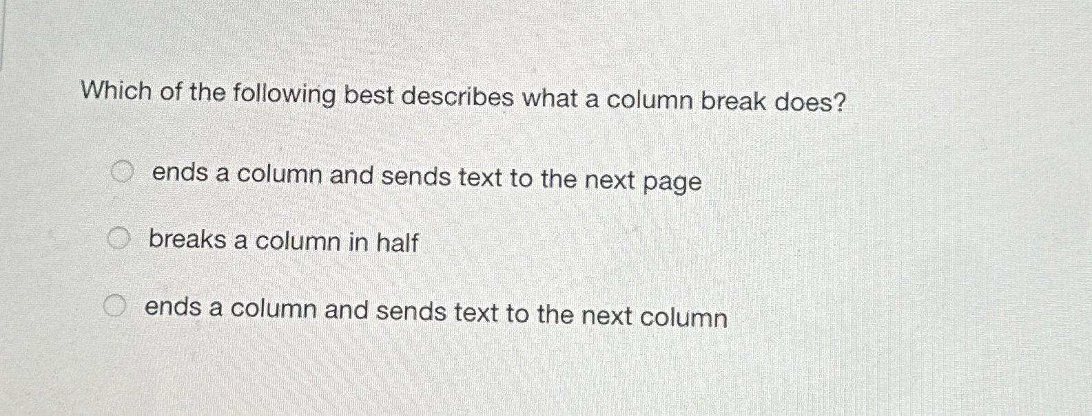 Solved Which of the following best describes what a column | Chegg.com