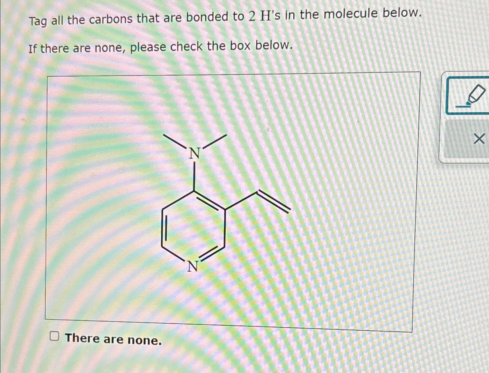 Solved Tag all the carbons that are bonded to 2H 's in the | Chegg.com