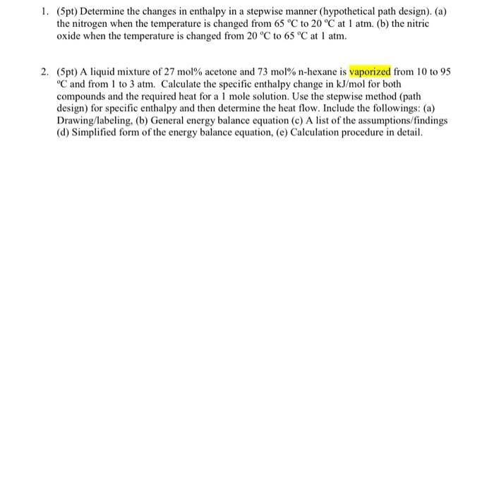 Solved 1. (5pt) Determine the changes in enthalpy in a | Chegg.com