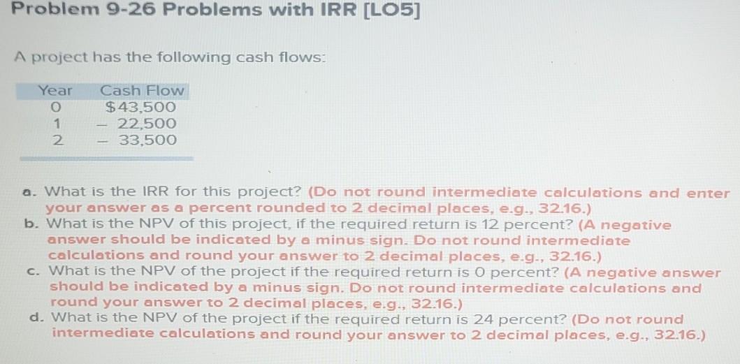 Solved Problem 9-26 Problems with IRR (LO5] A project has | Chegg.com