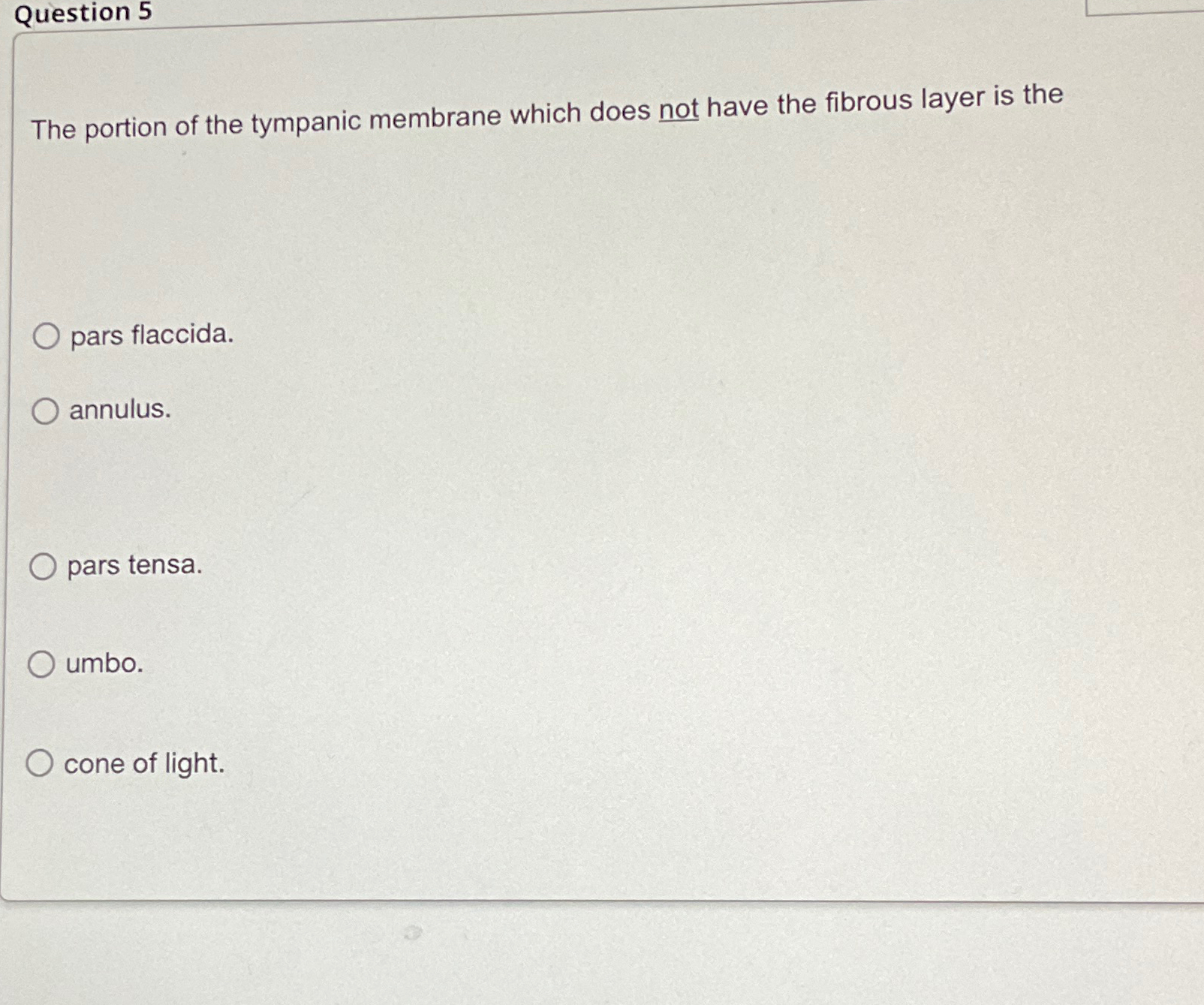 Solved Question 5The portion of the tympanic membrane which | Chegg.com