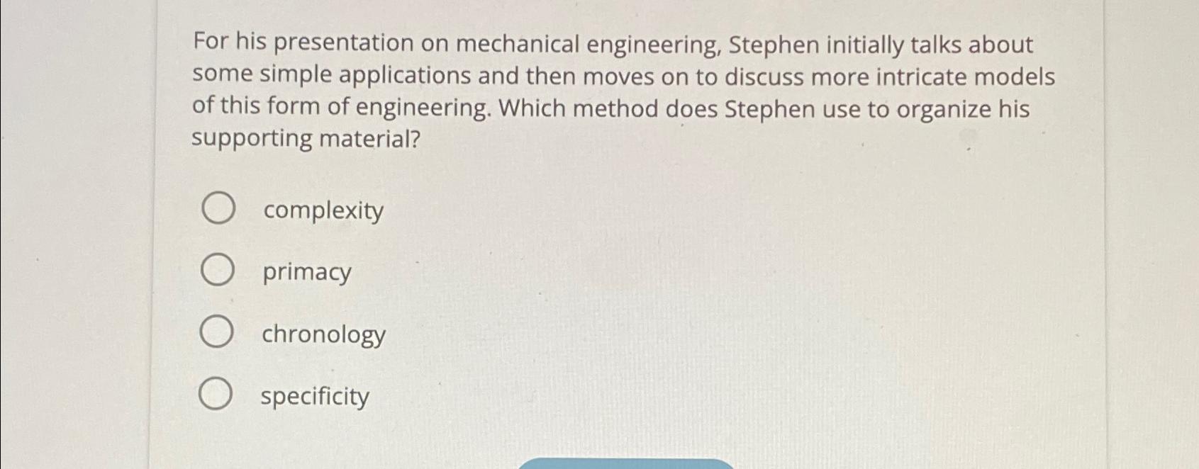 Solved For his presentation on mechanical engineering, | Chegg.com