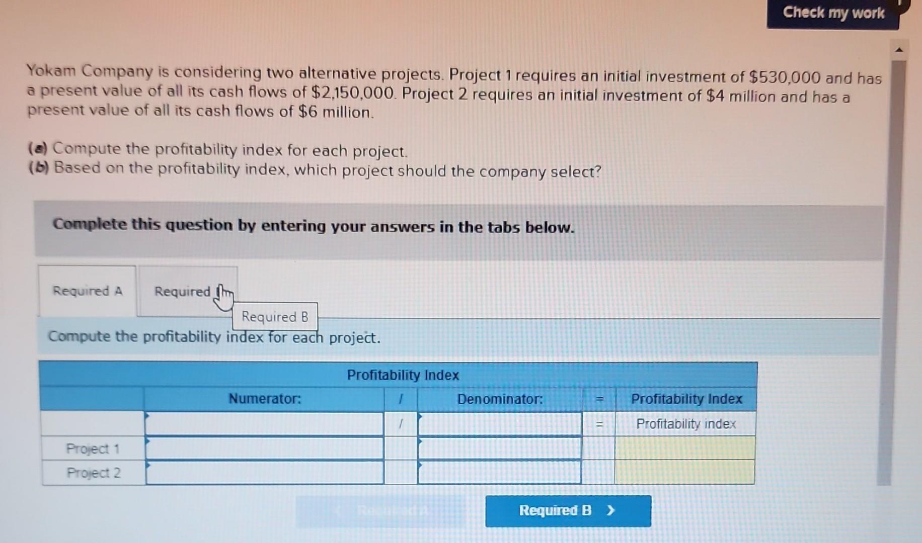 Solved kam Company is considering two alternative projects. | Chegg.com