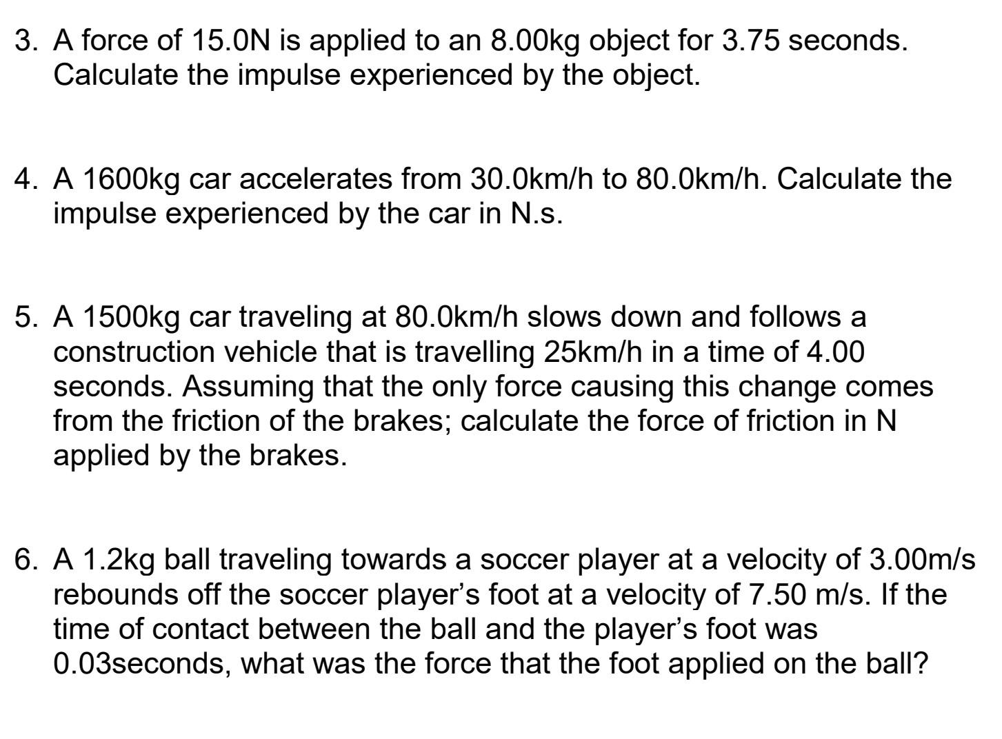 Solved 3. A force of 15.0 N is applied to an 8.00 kg object | Chegg.com