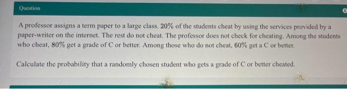 Solved A professor assigns a term paper to a large class. | Chegg.com