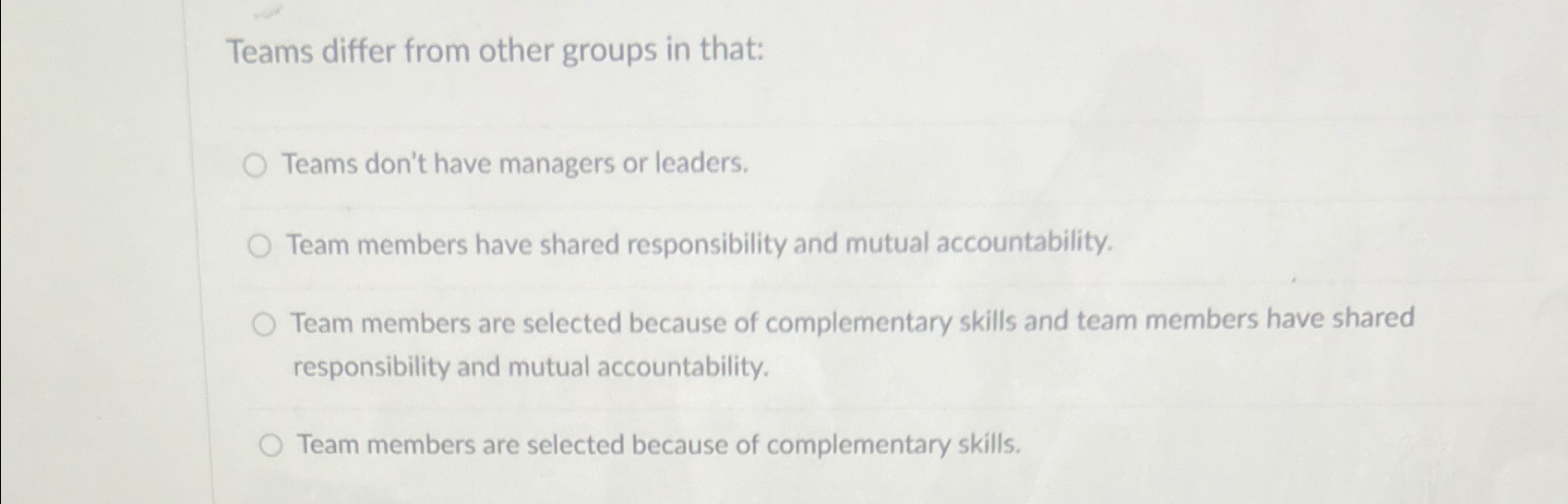 Solved Teams differ from other groups in that:Teams don't | Chegg.com