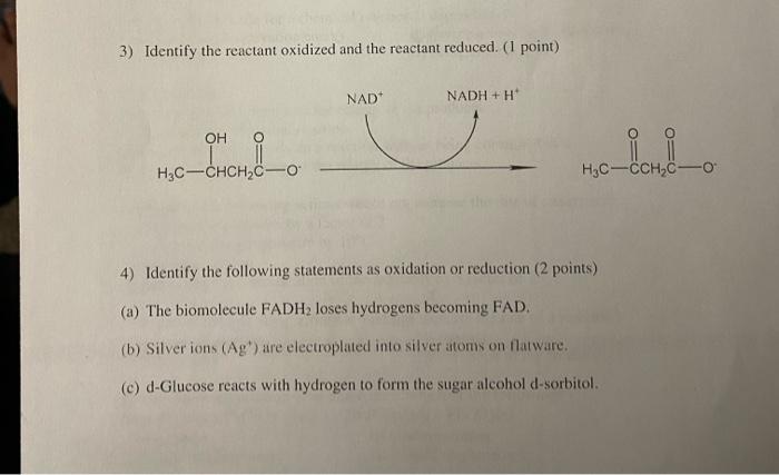 Solved 3) Identify the reactant oxidized and the reactant | Chegg.com