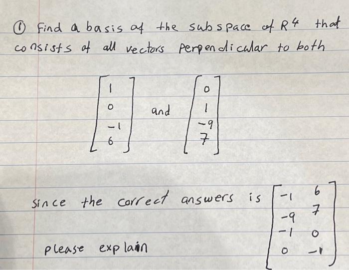 Solved (1) Find a basis of the subspace of R4 that consists | Chegg.com