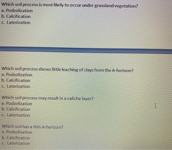 Solved Which soil process is most likely to occur under | Chegg.com