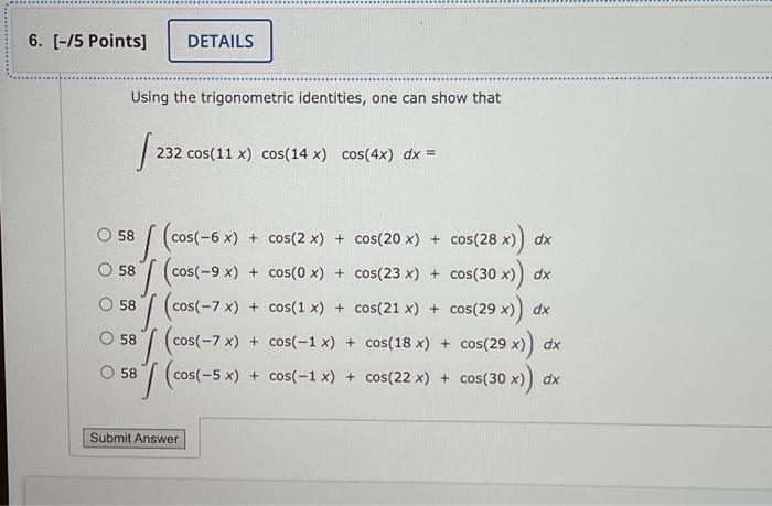 Solved 6. [-15 Points] DETAILS Using the trigonometric | Chegg.com