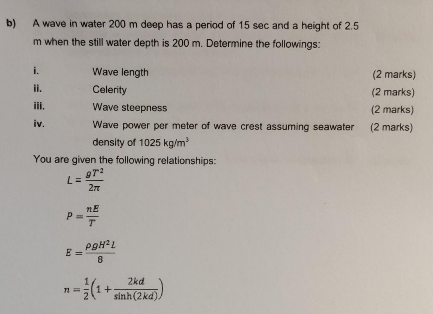 Solved b) A wave in water 200 m deep has a period of 15 sec | Chegg.com