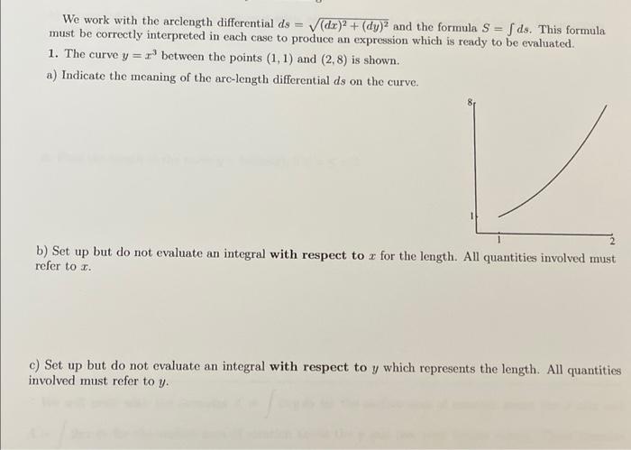 Solved We work with the arclength differential | Chegg.com