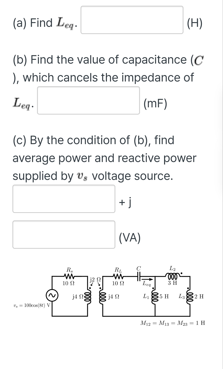Solved (a) ﻿Find Leq.(H)(b) ﻿Find the value of capacitance | Chegg.com