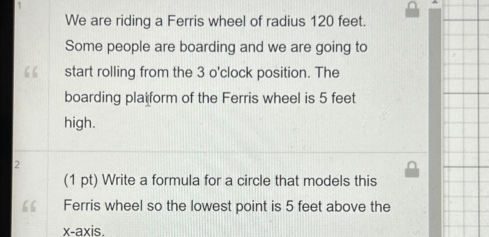 Solved We are riding a Ferris wheel of radius 120 ﻿feet. | Chegg.com