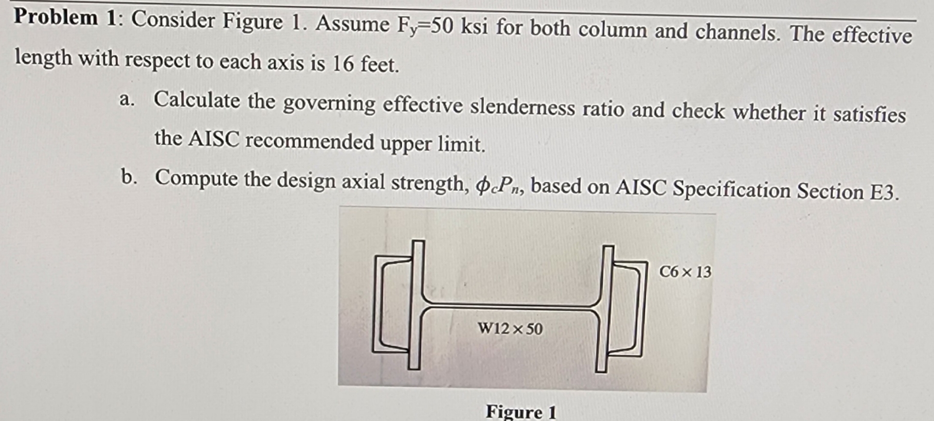 Solved Problem 1: Consider Figure 1. ﻿Assume Fy=50ksi for | Chegg.com