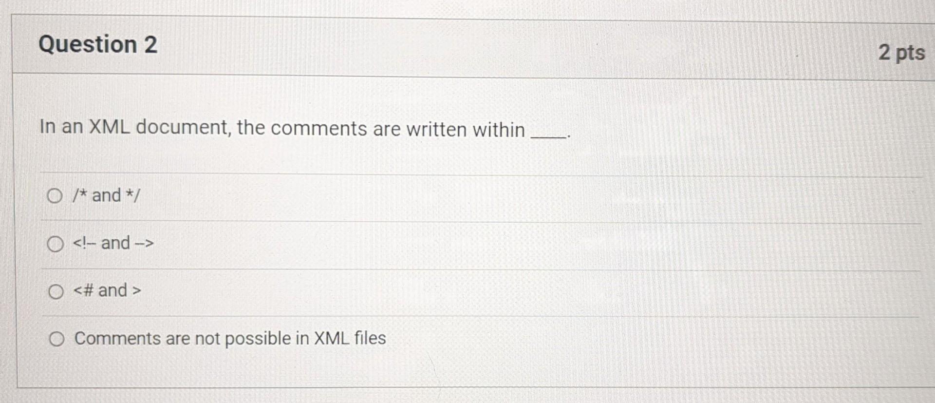 Solved In an XML document, the comments are written within | Chegg.com