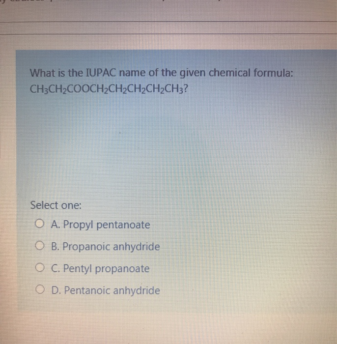 Solved What is the IUPAC name of the given chemical formula: | Chegg.com
