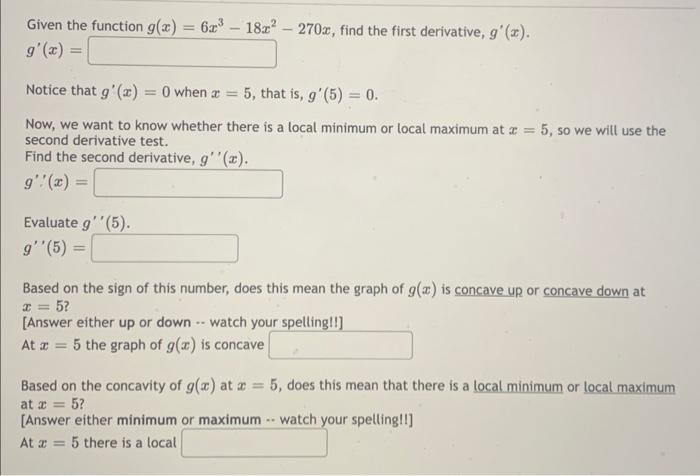 Solved Given the function g(x)=6x3−18x2−270x, find the first | Chegg.com