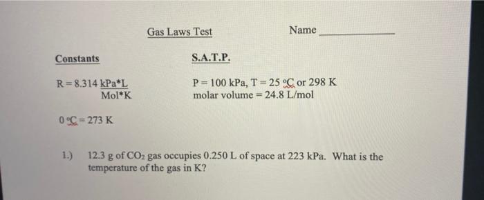 Solved Gas Laws Test Name Constants S.A.T.P. R=8.314 kPa L | Chegg.com