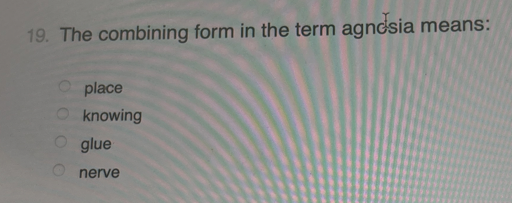 Solved The combining form in the term agnowia | Chegg.com