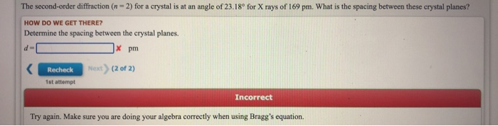 Solved The second-order diffraction (n = 2) for a crystal is | Chegg.com