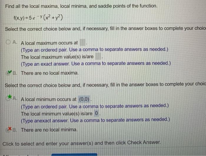 Solved Find all the local maxima, local minima, and saddle | Chegg.com