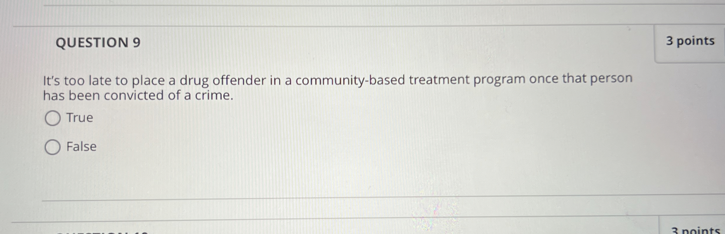Solved QUESTION 9It's too late to place a drug offender in a | Chegg.com