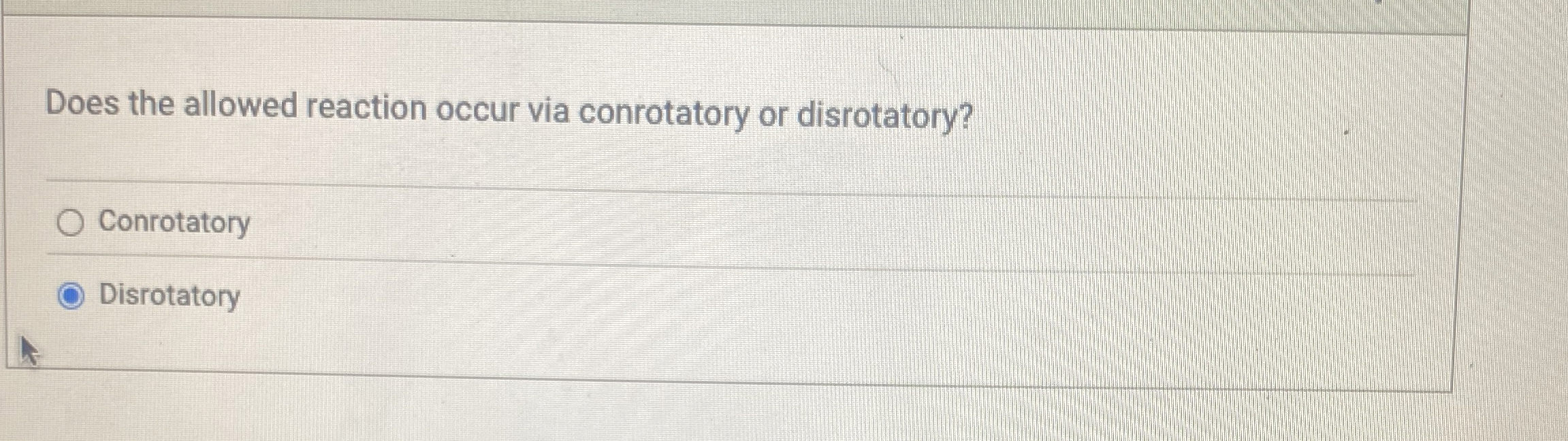 Solved Does the allowed reaction occur via conrotatory or | Chegg.com