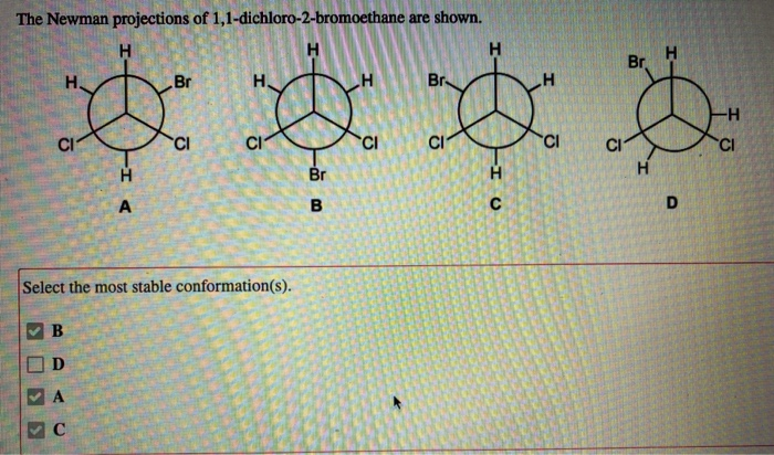 Solved The Newman projections of 1,1-dichloro-2-bromoethane | Chegg.com