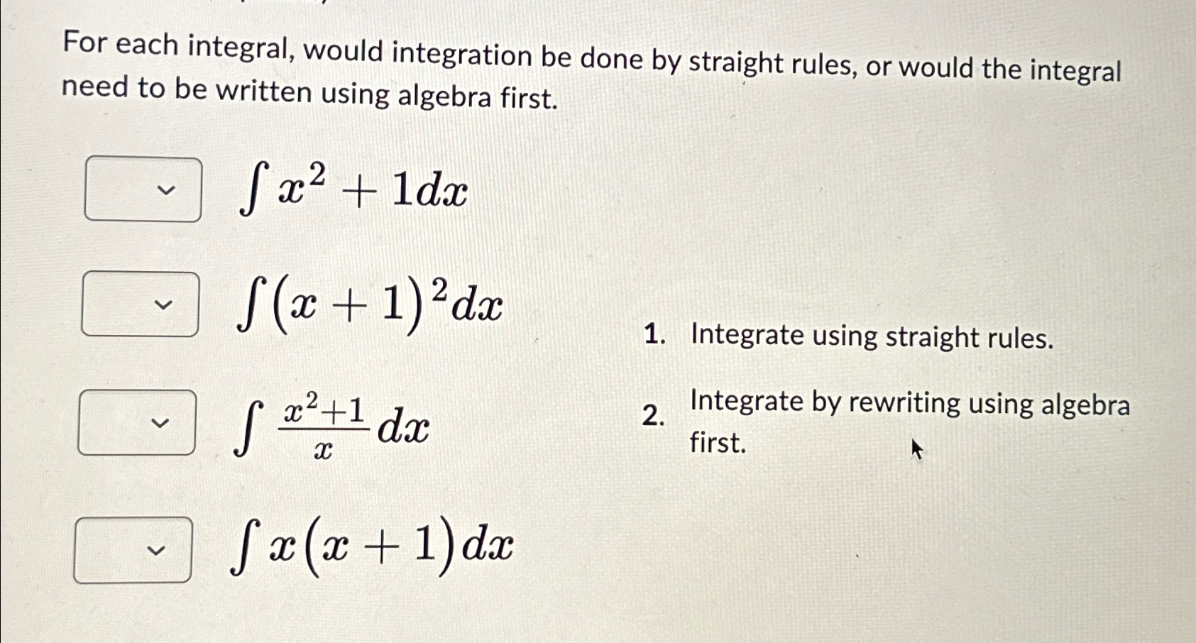 Solved For each integral, would integration be done by | Chegg.com