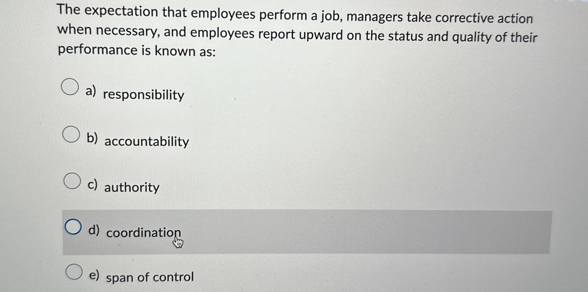 Solved The expectation that employees perform a job, | Chegg.com