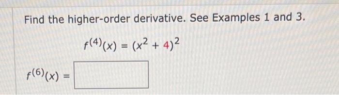 Solved Find the higher-order derivative. See Examples 1 and | Chegg.com