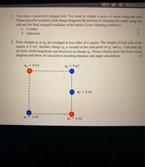 Solved 1. You have a positively charged rod. You want to | Chegg.com
