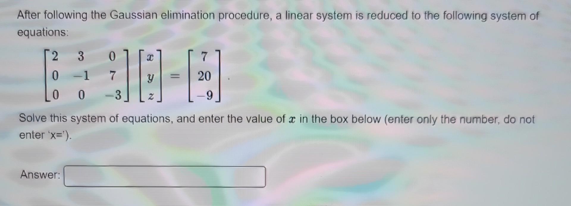 Solved After following the Gaussian elimination procedure, a | Chegg.com