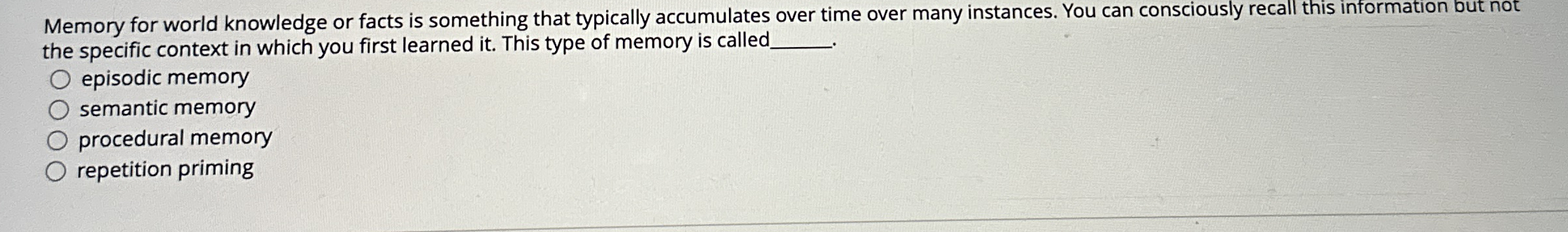 Solved Memory for world knowledge or facts is something that | Chegg.com