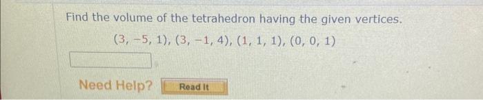 Solved Find the volume of the tetrahedron having the given | Chegg.com
