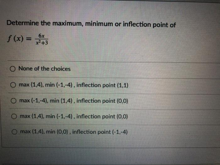 Solved Determine the maximum, minimum or inflection point of | Chegg.com